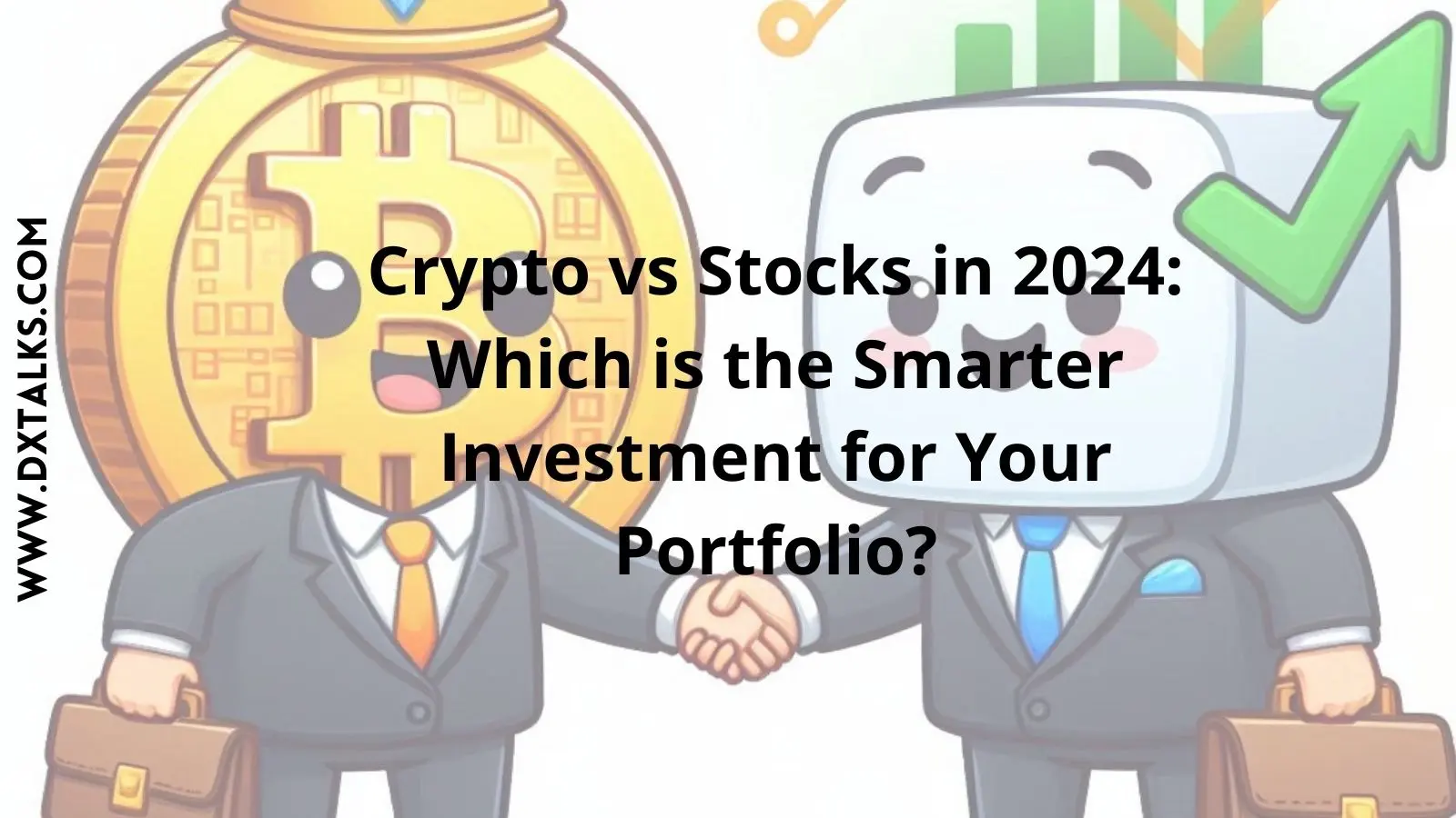 Crypto vs Stocks Investment Comparison 2024: Unbiased Analysis