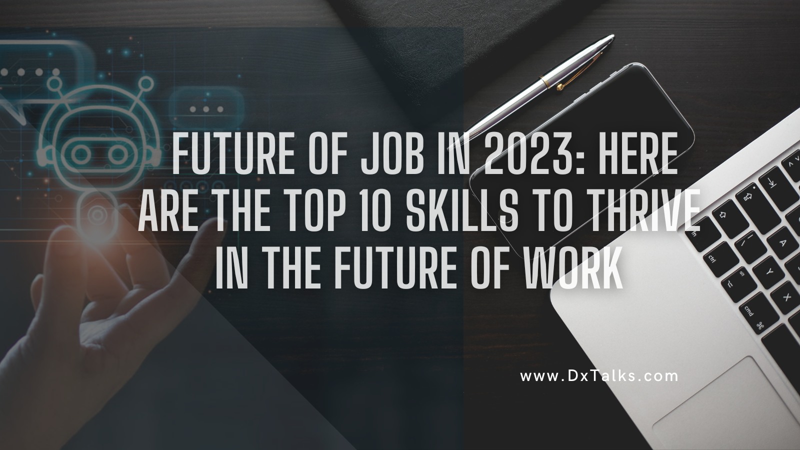The Future of Jobs in 2023: Top 10 Skills You Need to Thrive