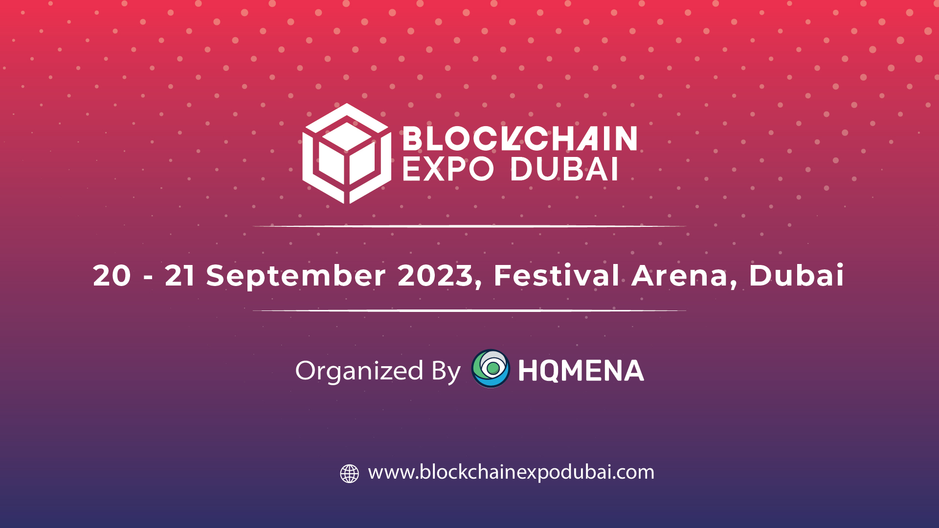HQ MENA Announces Blockchain Expo Dubai 2023, the Premier Blockchain Event in the Middle East ...