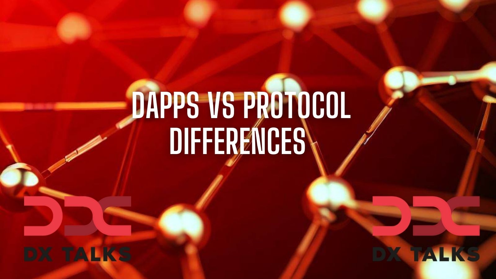 DApps vs. Protocols: What's the Difference?