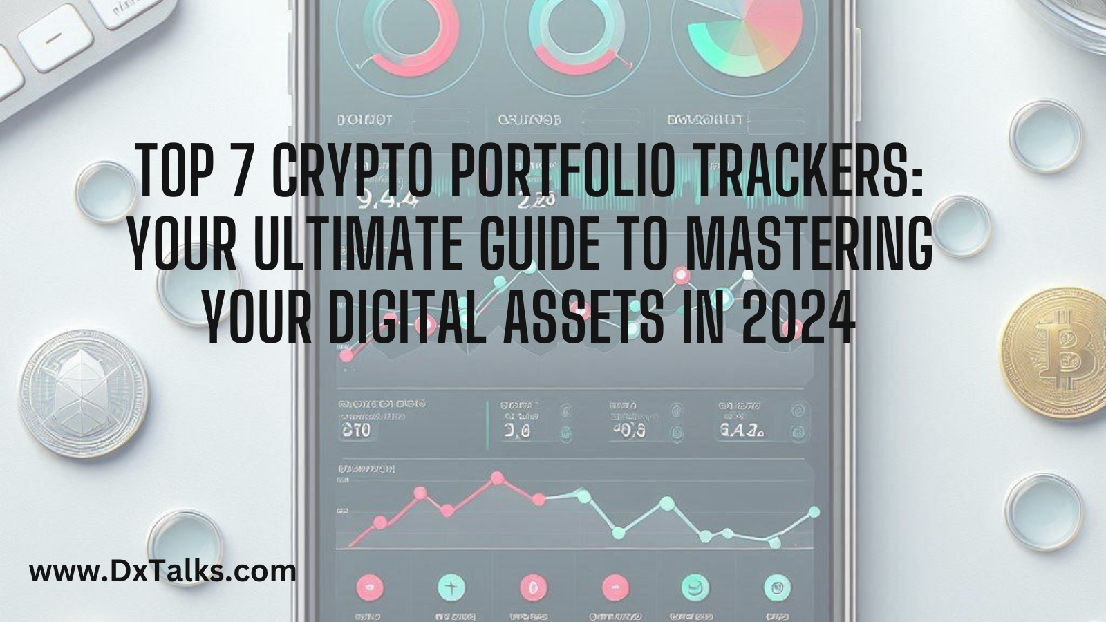 7 Best Crypto Portfolio Trackers 2024: Ultimate Guide & Comparison